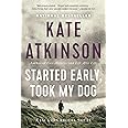 Started Early, Took My Dog (Jackson Brodie, 4): Atkinson, Kate ...