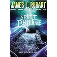 Spirit Bridge (A Well Spring Novel): Rubart, James L.: 9781401686093 ...