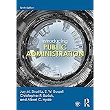Introducing Public Administration: Russell, E. W., Shafritz, Jay M., Borick, Christopher P ...
