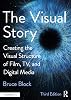 The Visual Story: Creating the Visual Structure of Film, TV, and ...