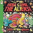 Here Come the Aliens!: Colin McNaughton: 9780744543940: Amazon.com: Books