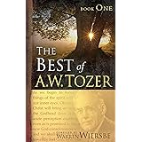 The Best of A. W. Tozer, Book 2: Tozer, A. W., Wiersbe, Warren ...