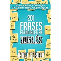 Amazon.com: 201 Frases Esenciales en Inglés: Frases Básicas Y Útiles ...