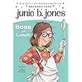 Junie B., First Grader: Boss of Lunch (Junie B. Jones, No. 19): Park ...