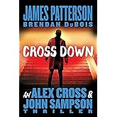 Amazon.com: Cross Down: An Alex Cross and John Sampson Thriller ...