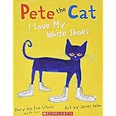 Pete the Cat: I Love My White Shoes: Dean, James, Litwin, Eric ...