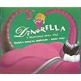 Dinorella: A Prehistoric Fairy Tale: Edwards, Pamela Duncan, Cole ...