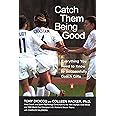 Catch Them Being Good: Everything You Need to Know to Successfully ...