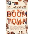 Boom Town: The Fantastical Saga of Oklahoma City, Its Chaotic Founding ...