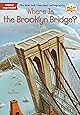 Where Is the Brooklyn Bridge?: Stine, Megan, Who HQ, Hinderliter, John ...