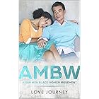 Shades of AMBW: Asian Men Black Women Short Story Collection | BWAM ...