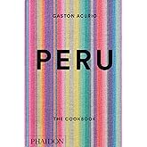 The Big Peruvian Cookbook: 100 Delicious Traditional Recipes from Peru ...