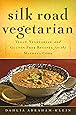 Silk Road Vegetarian: Vegan, Vegetarian and Gluten Free Recipes for the ...