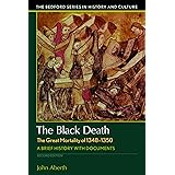 The Black Death: The Great Mortality of 1348-1350: A Brief History with ...