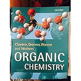 Organic Chemistry: Clayden, Jonathan, Greeves, Nick, Warren, Stuart ...