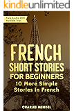 French Short Stories For Beginners: 10 Simple Stories In French ...
