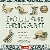 Dollar Origami Kit: 7 Easy Models, 60 Practice "Dollar Bills," A Full ...