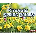 Crayola ® Spring Colors (Crayola ® Seasons): Shepherd, Jodie ...