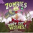 Zombies Don't Eat Veggies: Jorge Lacera, Megan Lacera, Jorge Lacera ...