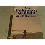An Unknown Woman: Alice Koller: 9780553354829: Amazon.com: Books