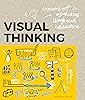 Visual Thinking: Empowering People and Organisations through Visual ...
