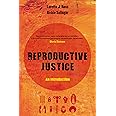 Reproductive Justice: An Introduction (Reproductive Justice: A New ...