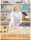 Back To Baking: 200 Timeless Recipes To Bake, Share And Enjoy: Olson ...