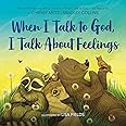 Amazon.com: When I Talk to God, I Talk About Feelings: 9780593691366 ...