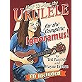 Amazon.com: Ukulele for the Complete Ignoramus (Book & CD set ...