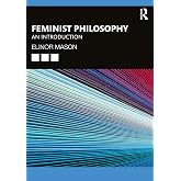 Feminist Politics and Human Nature (Philosophy and Society) (Philosophy ...