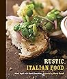 Rustic Italian Food: [A Cookbook]: Vetri, Marc, Joachim, David ...
