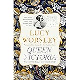 Victoria: The Queen: An Intimate Biography of the Woman Who Ruled an ...