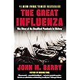 The Great Influenza: The Story of the Deadliest Pandemic in History ...