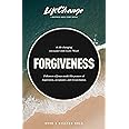Forgiveness: A Bible Study on Releasing Wrongs and Restoring ...