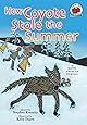 Amazon.com: How Coyote Stole the Summer: [A Native American Folktale ...