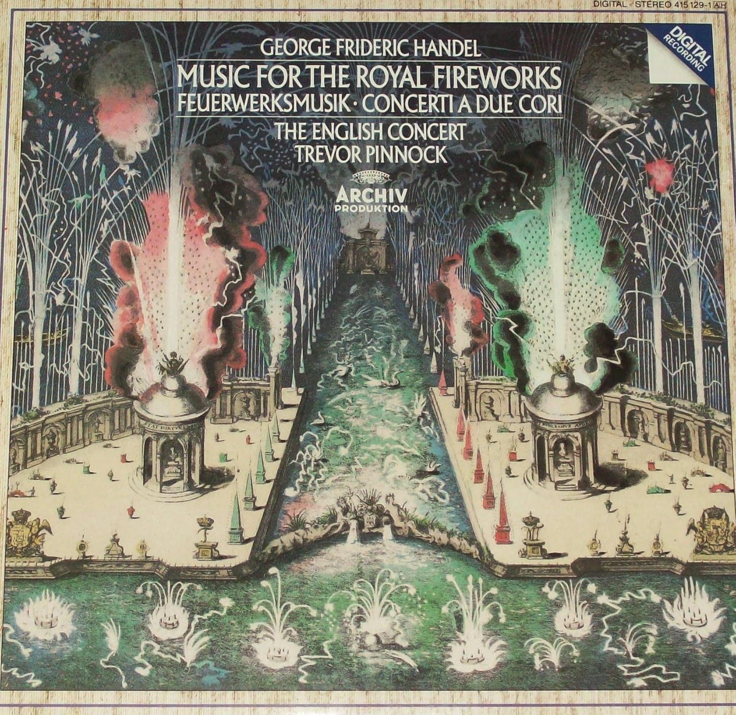 Handel: Royal Fireworks Music; Concerti A Due Cori Nos 2 & 3/Pinnock ...