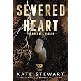 Severed Heart (Ravenhood Legacy): STEWART, KATE: 9781496757012: Amazon ...
