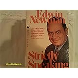 Strictly Speaking: Will America Be the Death of English?: Edwin Newman ...