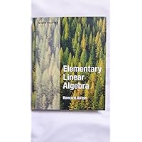 Elementary Linear Algebra: Applications Version: Anton, Howard, Rorres ...