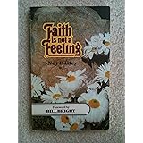 Faith Is Not a Feeling: Choosing to Take God at His Word: Bailey, Ney ...