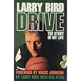 Amazon.com: Drive: The Story of My Life: 9780385249218: Bird, Larry: Books