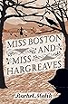 Miss Boston and Miss Hargreaves: Amazon.co.uk: Rachel Malik ...
