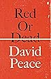 Red or Dead: Amazon.co.uk: David Peace: 9780571280650: Books