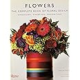 Flowers: The Complete Book of Floral Design: Paula Pryke, Kevin Summers ...