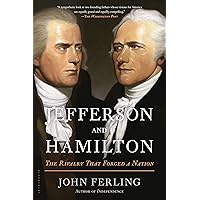 Amazon.com: Jefferson and Hamilton: The Rivalry That Forged a Nation ...