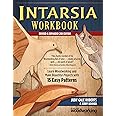 Intarsia Workbook, Revised & Expanded 2nd Edition: Learn Woodworking ...
