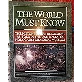 The World Must Know: The History of the Holocaust as Told in the United ...