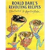 Roald Dahl's Even More Revolting Recipes: Dahl, Felicity, Dahl, Roald ...