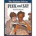 Pink and Say (The Kindness Editions): Polacco, Patricia: 9780399226717 ...