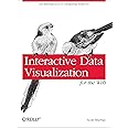 Interactive Data Visualization for the Web: An Introduction to ...